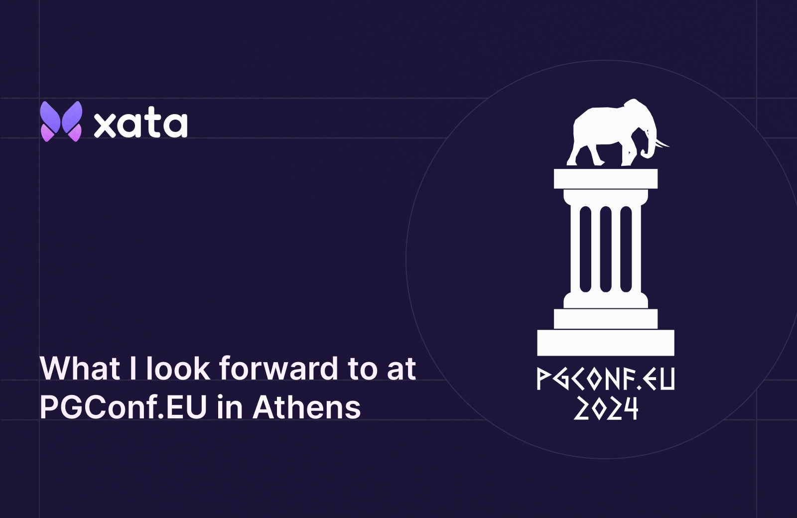 What I look forward to at PGConf.EU in Athens